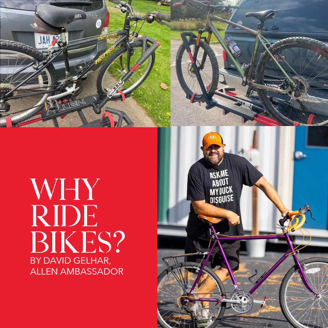 Why Ride Bikes? Insights from David Gelhar, Allen Ambassador – Allen.Bike